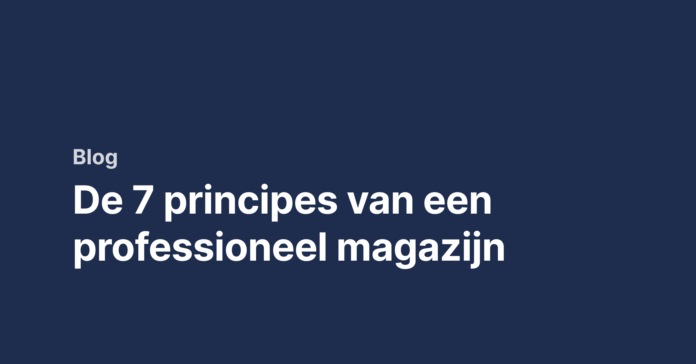 De 7 principes van een professioneel magazijn - Picqer Blog